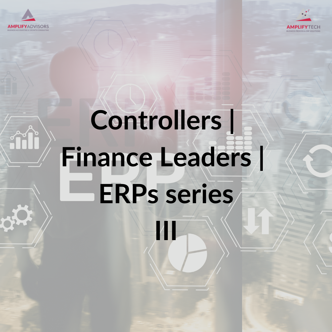 Controllers | Finance Leaders | ERPs series III - AmplifyTech™